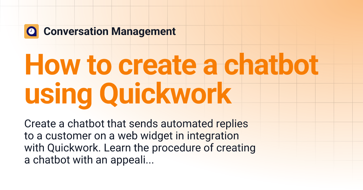 How to create a chatbot using Quickwork | Conversation Management
